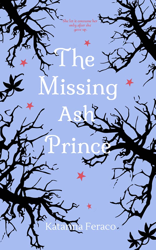 The Missing Ash Prince by Katarina Feraco | Goodreads