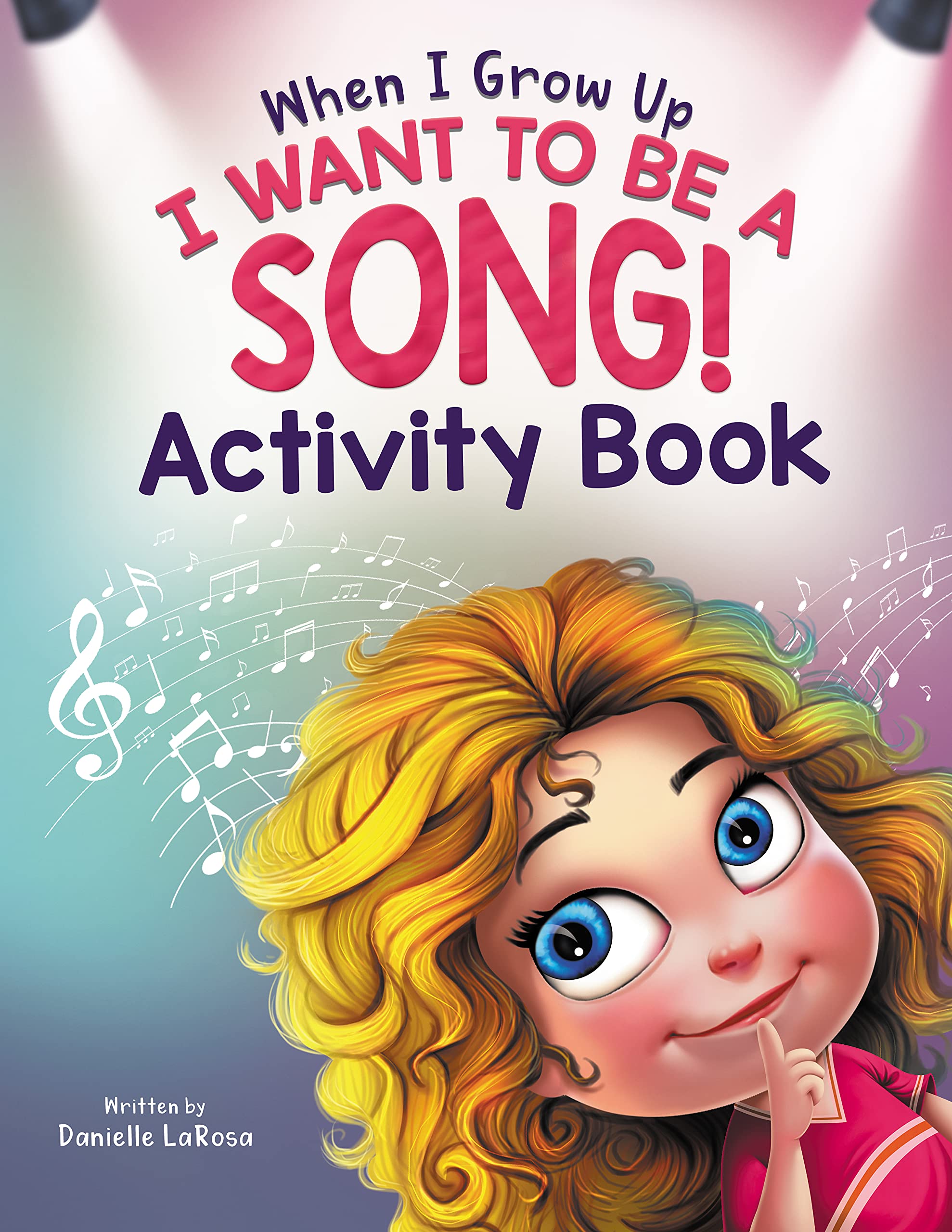 When I Grow Up, I Want to be a Song! : Activity Book for Music Lovers ...