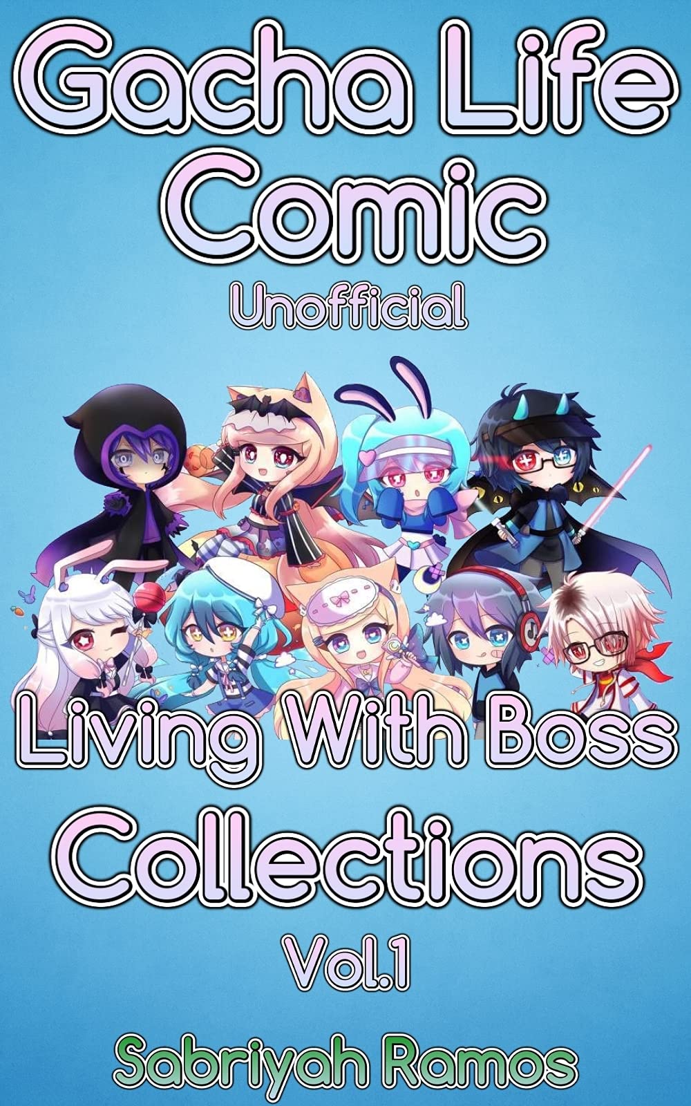 Gacha Life Comic (Unofficial): Living With Boss Collection Vol.1 by ...