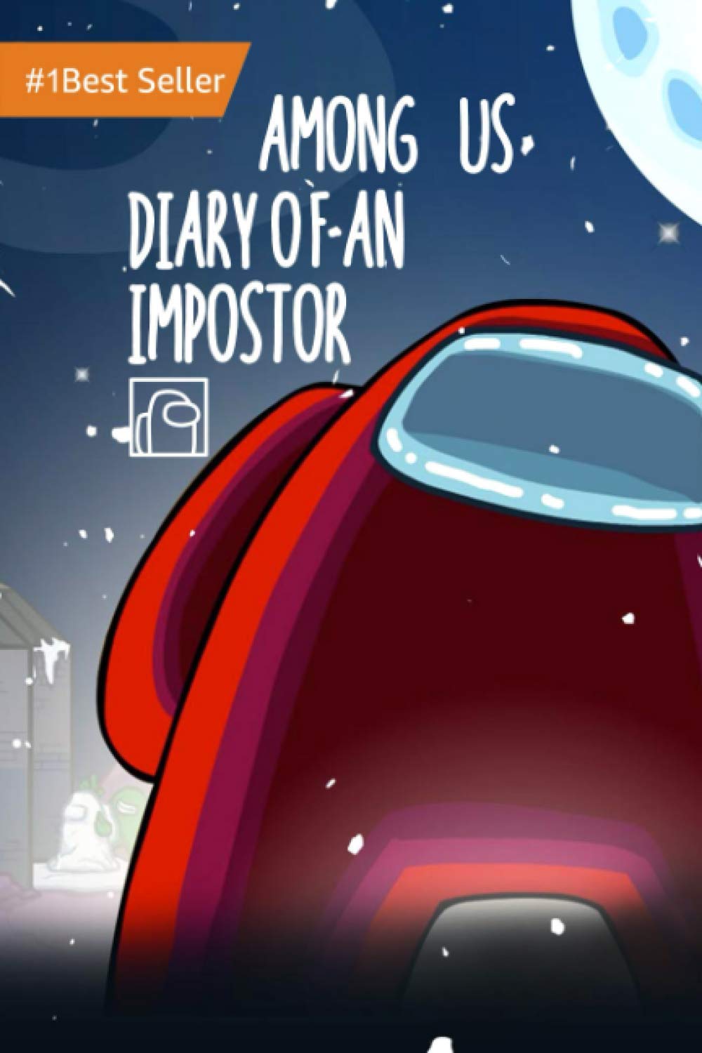 Among Us: Diary of an Impostor: Unofficial Fiction Novel Storybook ...