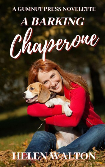 A Barking Chaperone by Helen Walton | Goodreads