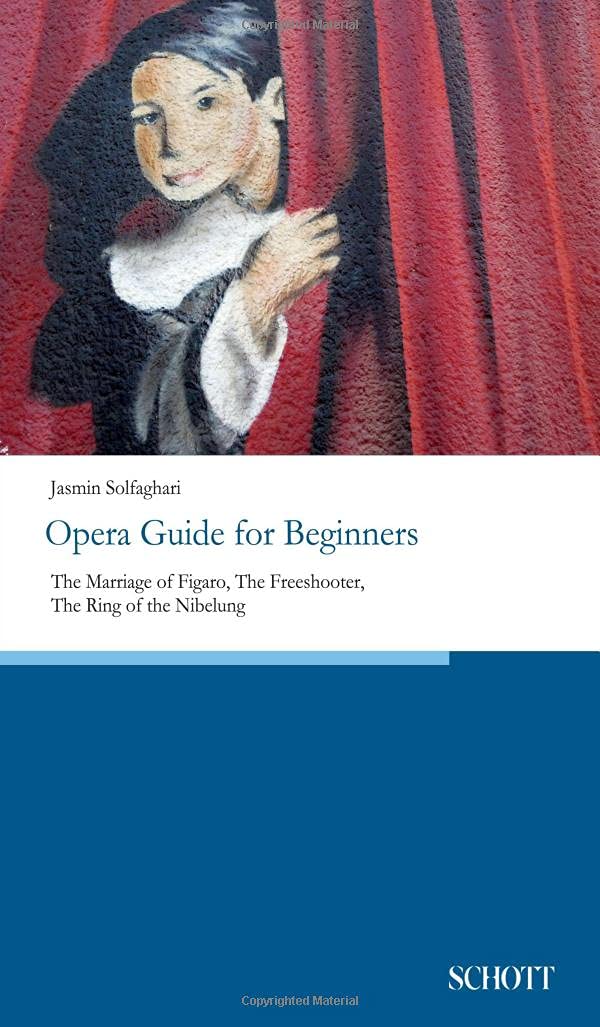 Opera Guide for Beginners: The Marriage of Figaro, The Freeshooter, The ...