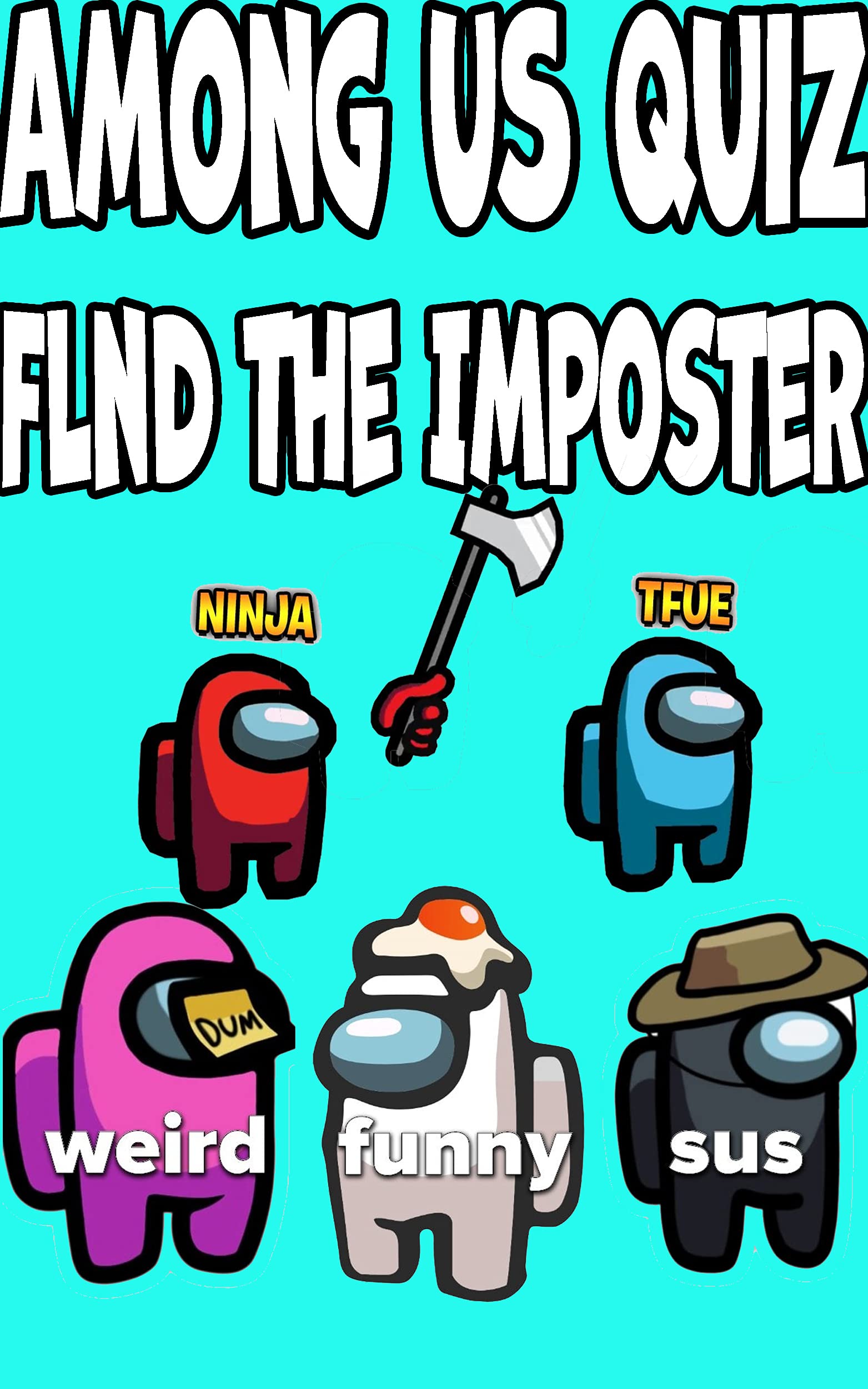 Among US Quiz : Find the Imposter by Peter Simmons | Goodreads