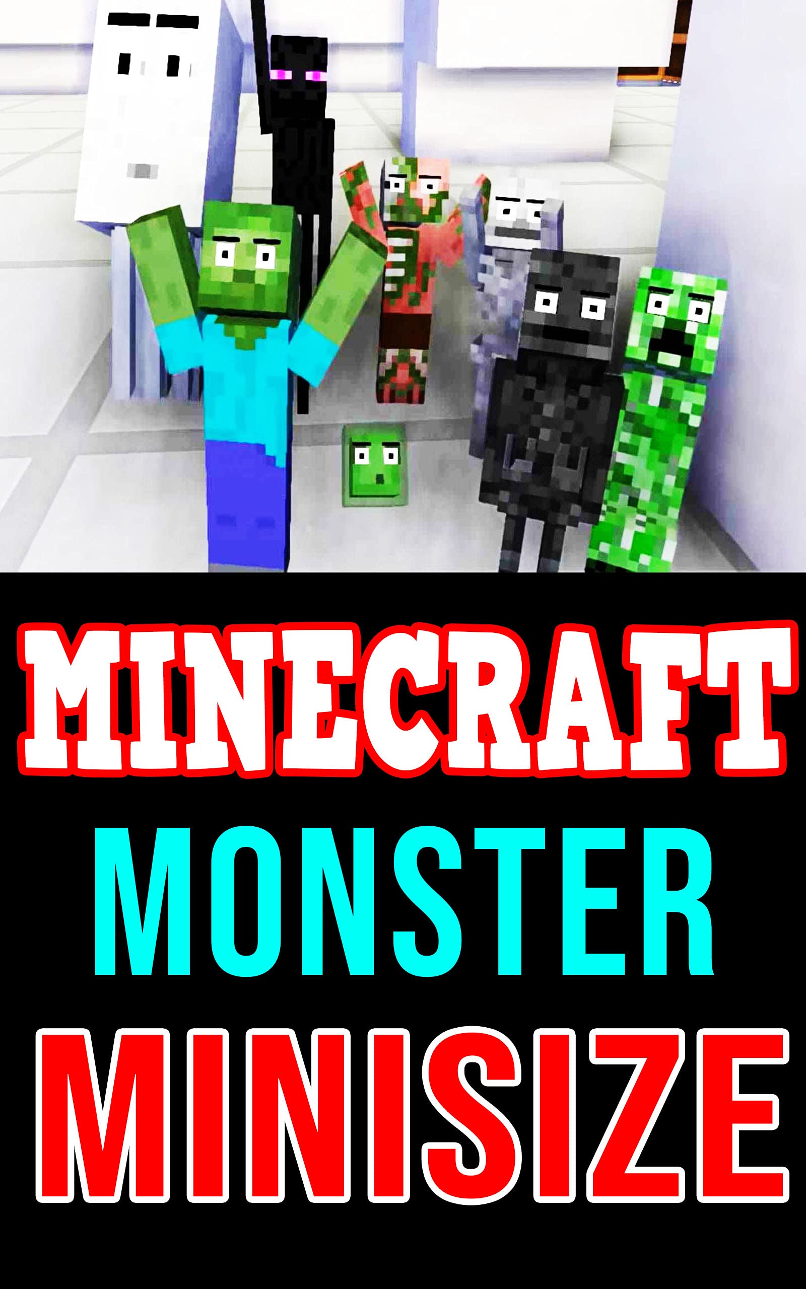 Minecraft Comic Book: Monster Minisize Story by laurent baron | Goodreads