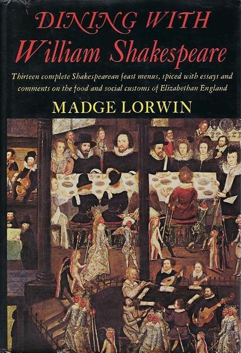 Dining with William Shakespeare by Madge Lorwin | Goodreads
