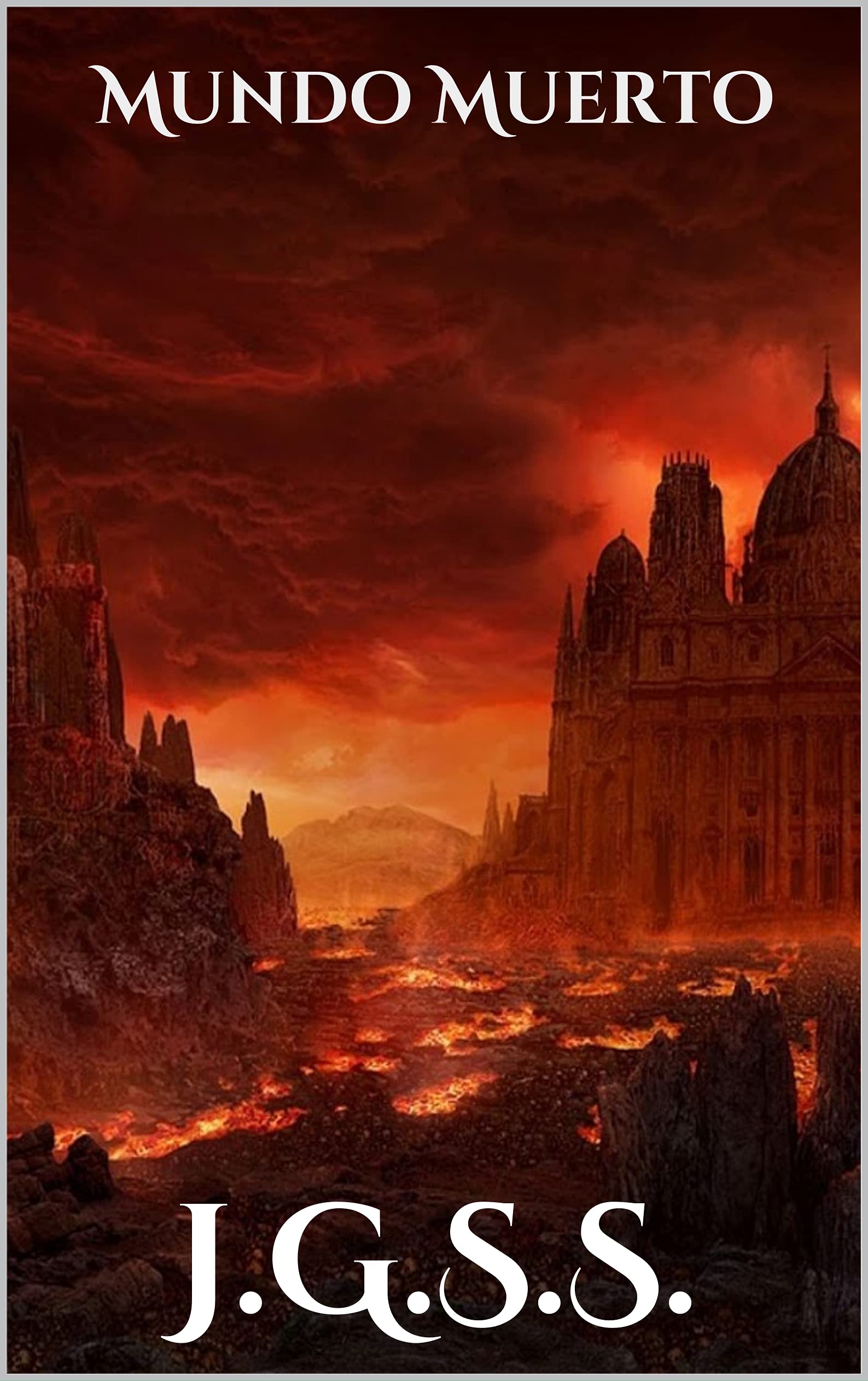Mundo Muerto (Spanish Edition) by J.G. S.S. | Goodreads