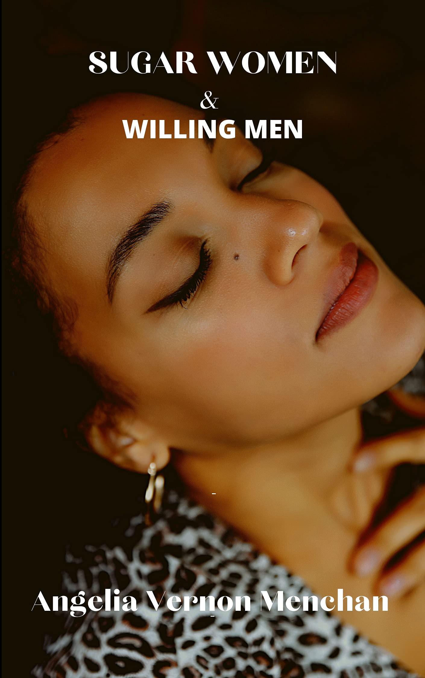SUGAR WOMEN And Willing Men by Angelia Vernon Menchan | Goodreads