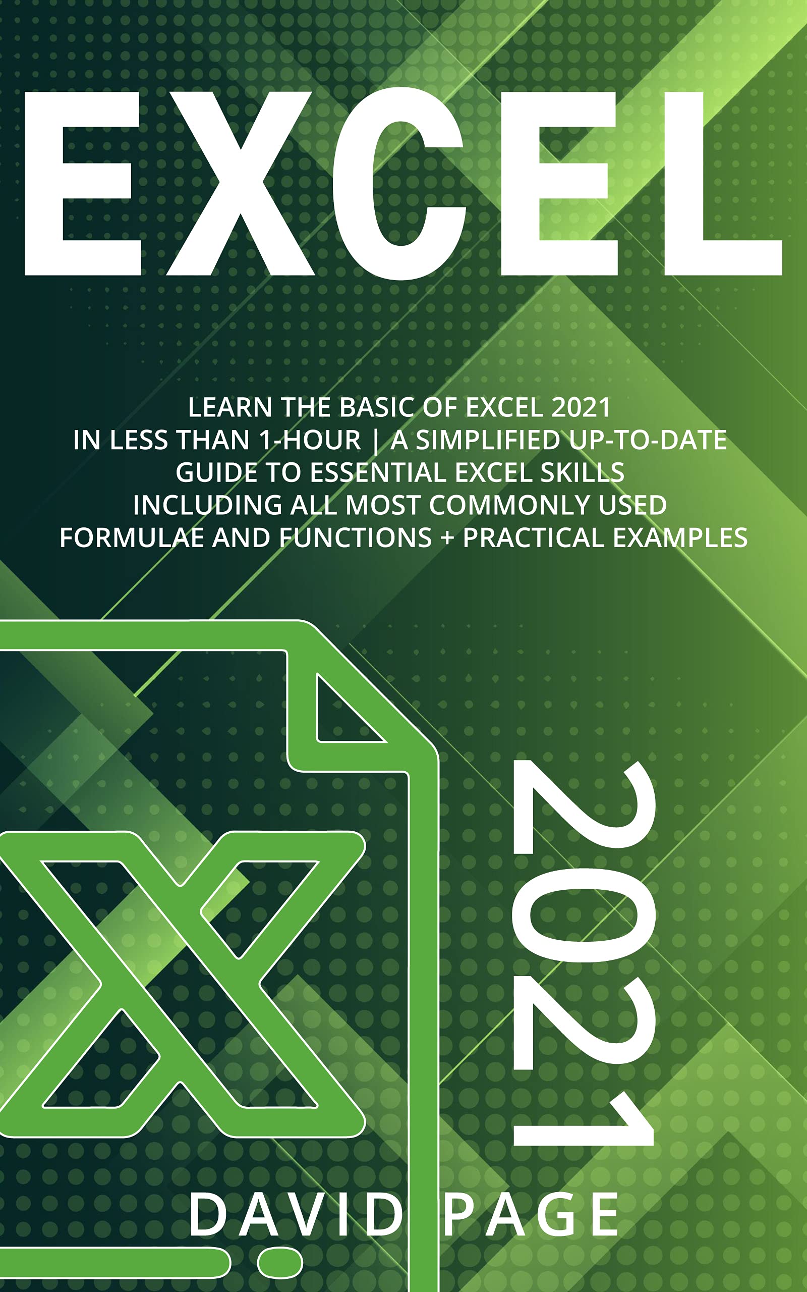Excel 2021: Learn the basic of Excel 2021 in Less Than 1-hour | A Simplified Up-To-Date Guide to ...