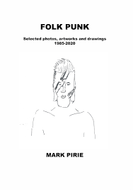 Folk Punk: Selected Photos, Artworks and Drawings 1985-2020 by Mark ...