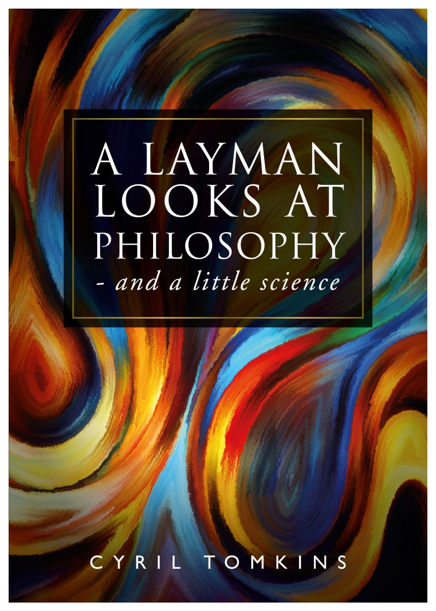 A Layman Looks At Philosophy by Cyril Tomkins | Goodreads