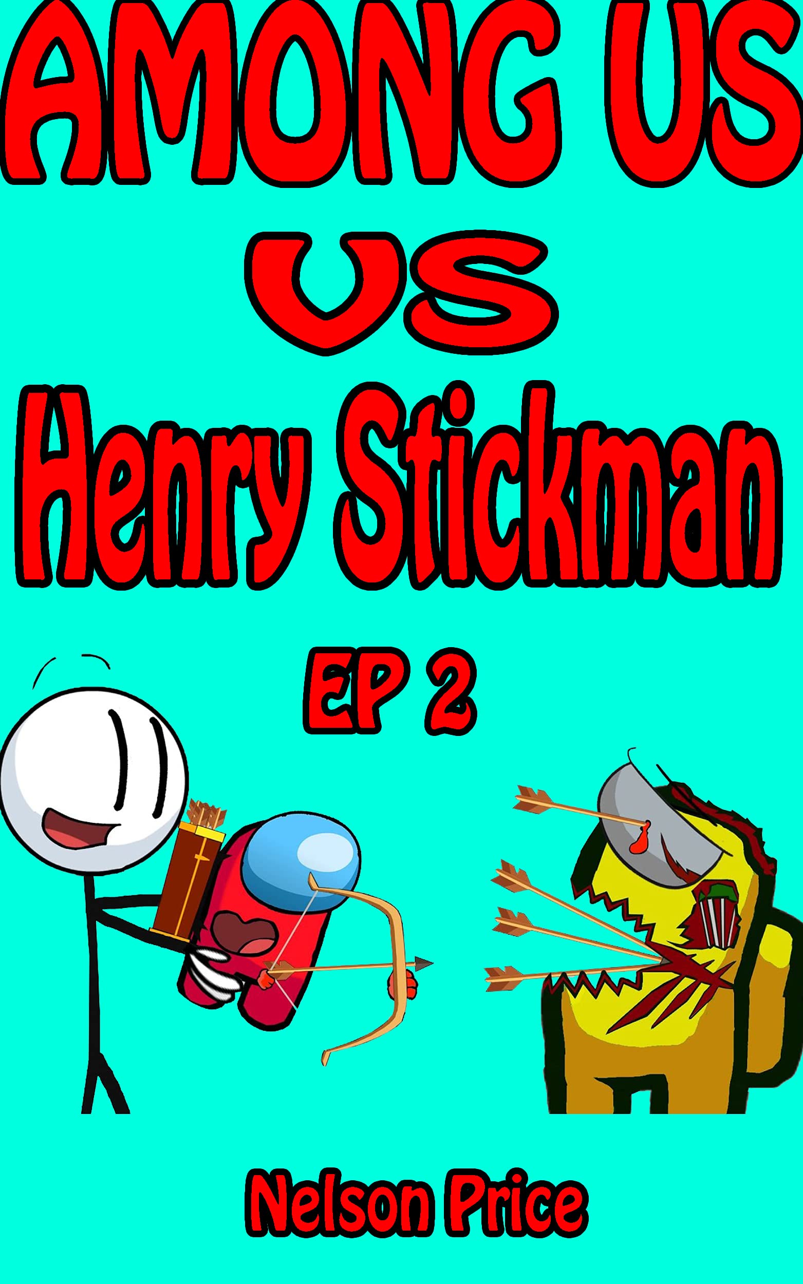 Diary Of Among Us Helps The Henry Stickman: Henry Stickman EP2 by ...