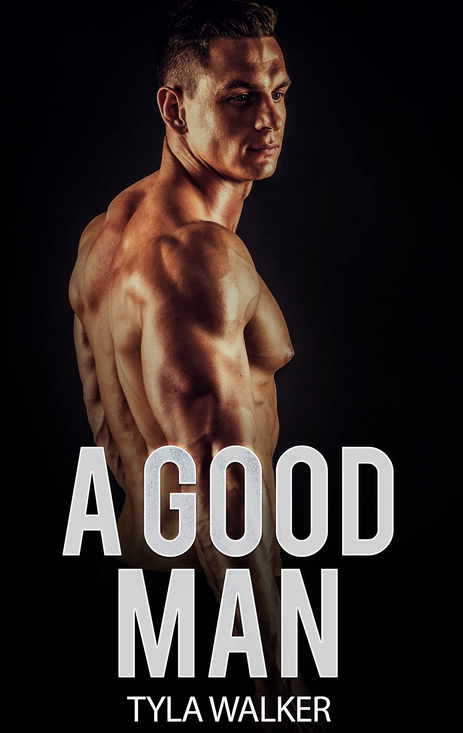 A Good Man: A BWWM Romance by Tyla Walker | Goodreads