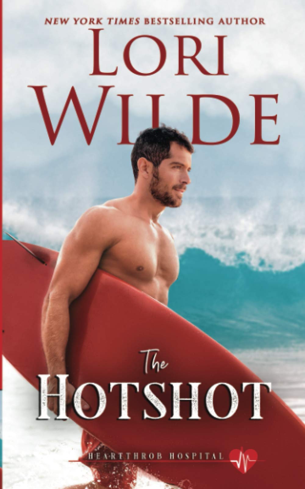 The Hotshot (Heartthrob Hospital) by Lori Wilde | Goodreads