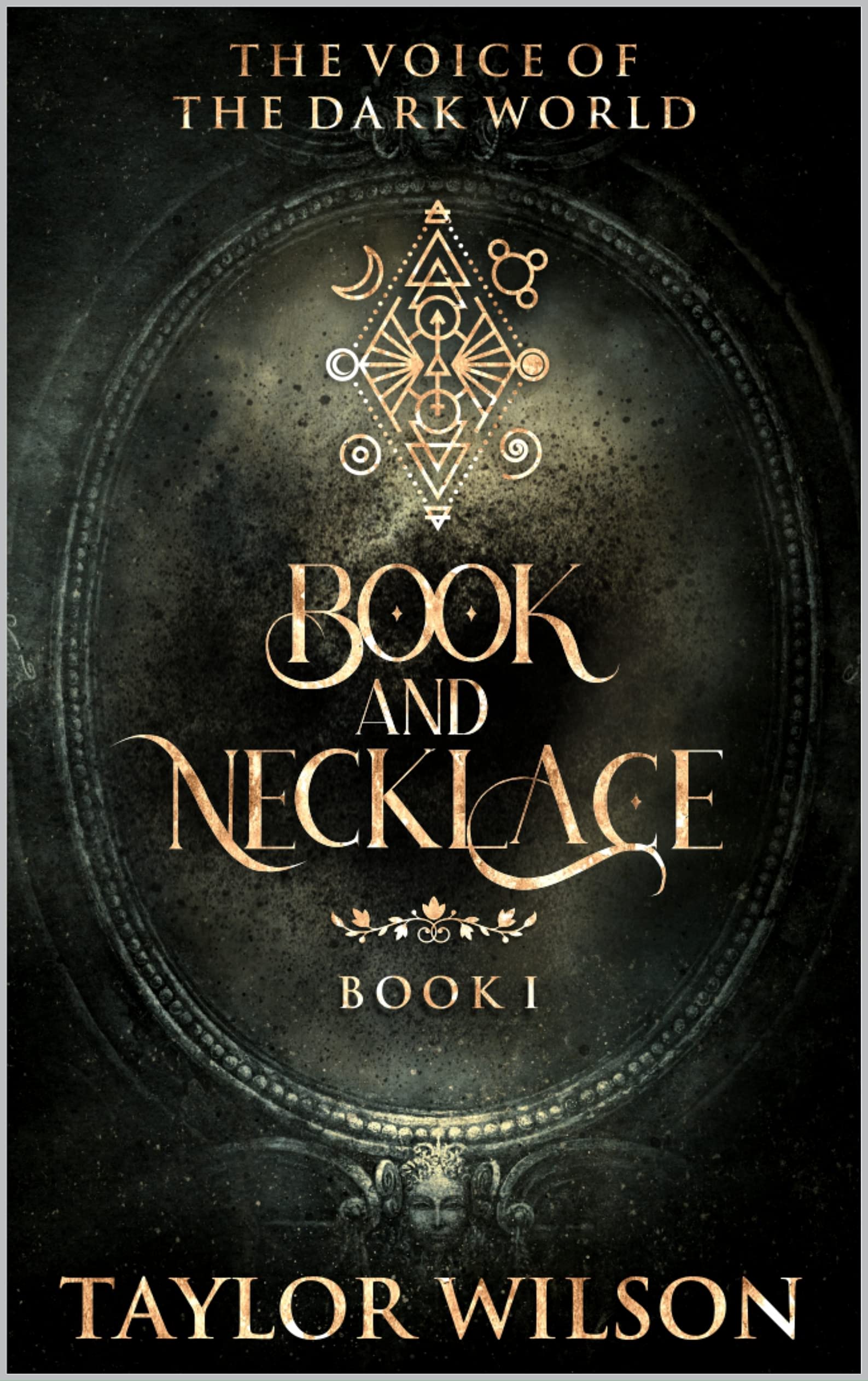 Book and Necklace (The Voice of the Dark World 1) by Taylor Wilson ...