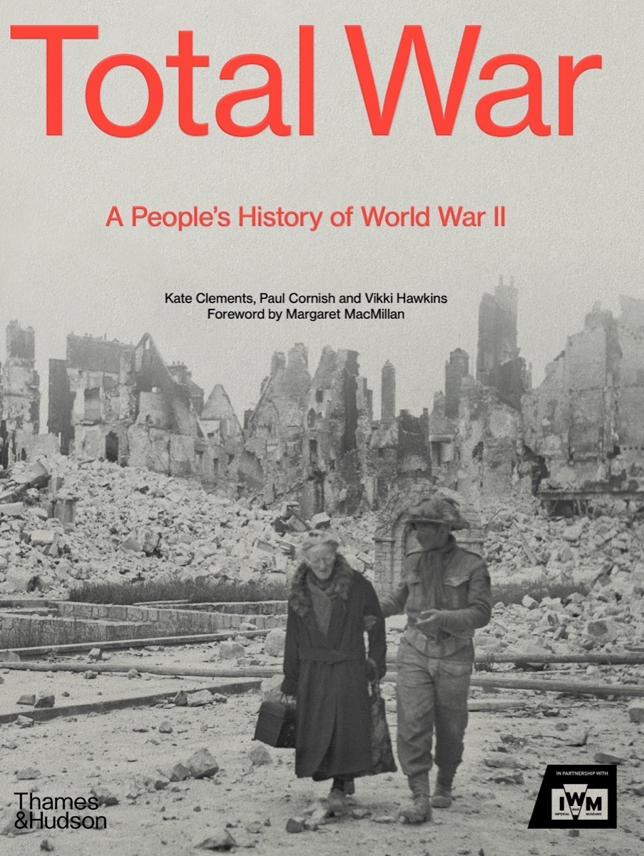 Total War: A People's History of World War II by Kate Clements | Goodreads