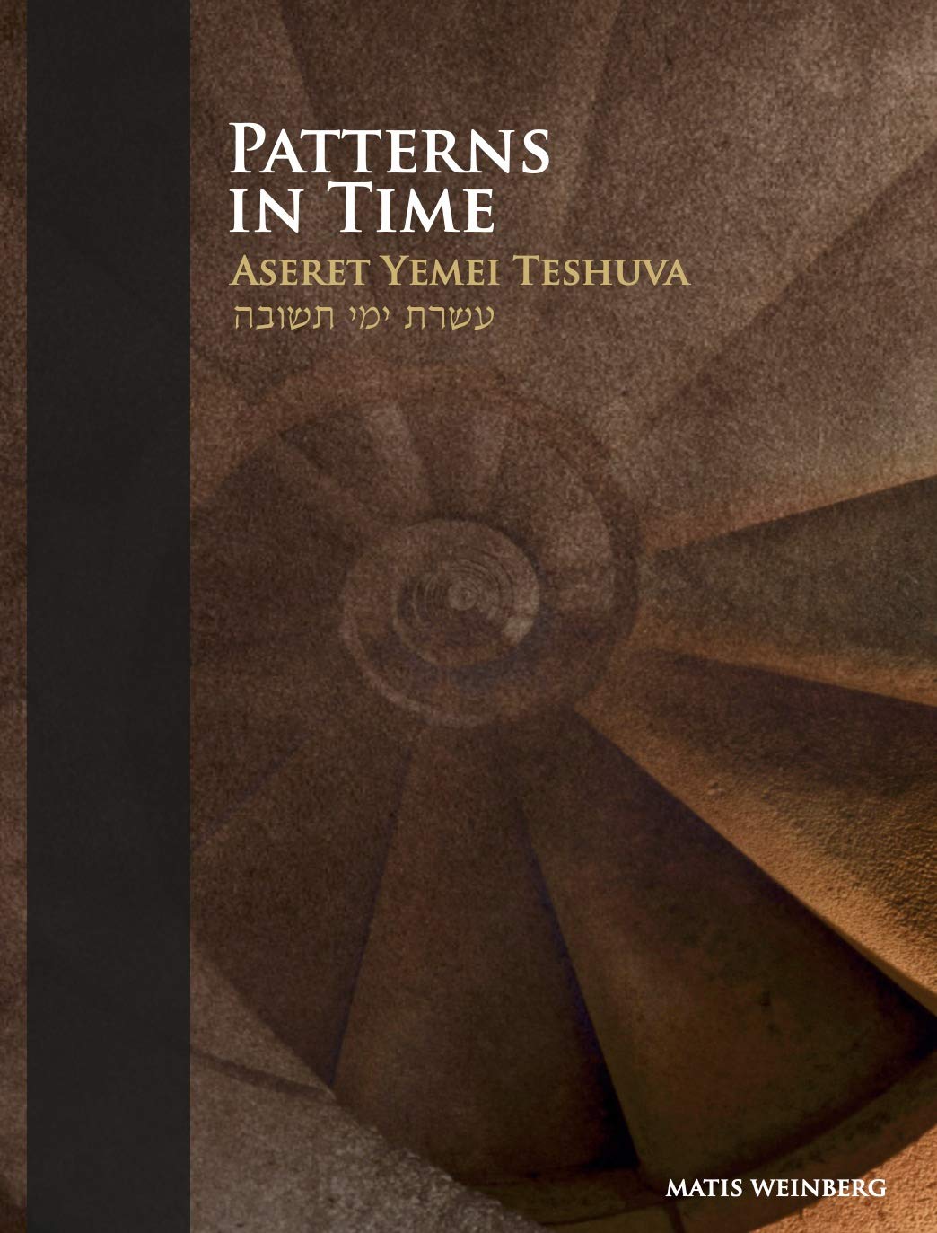 Patterns in Time - Aseret Yemei Teshuva by Matis Weinberg | Goodreads