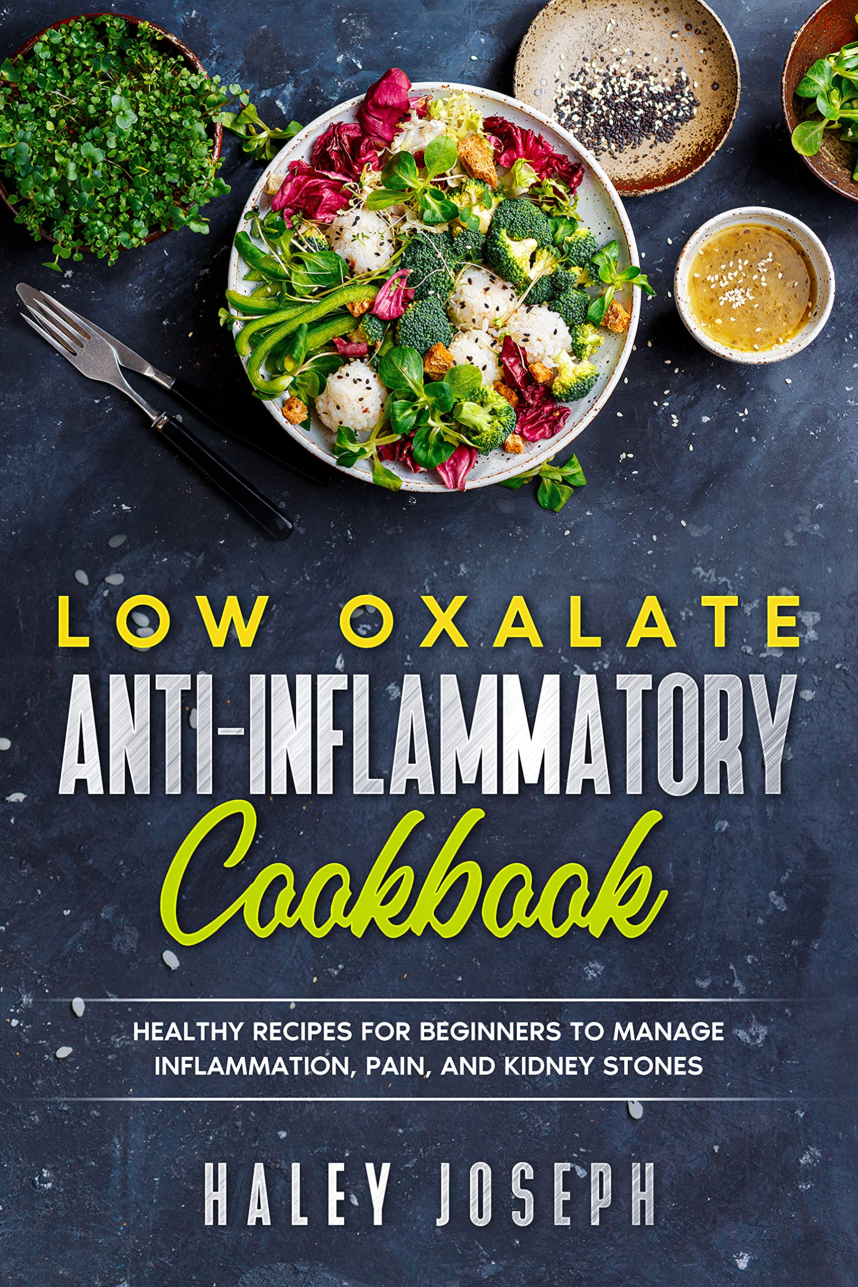 Low Oxalate Anti-Inflammatory Cookbook: Healthy Recipes for Beginners ...