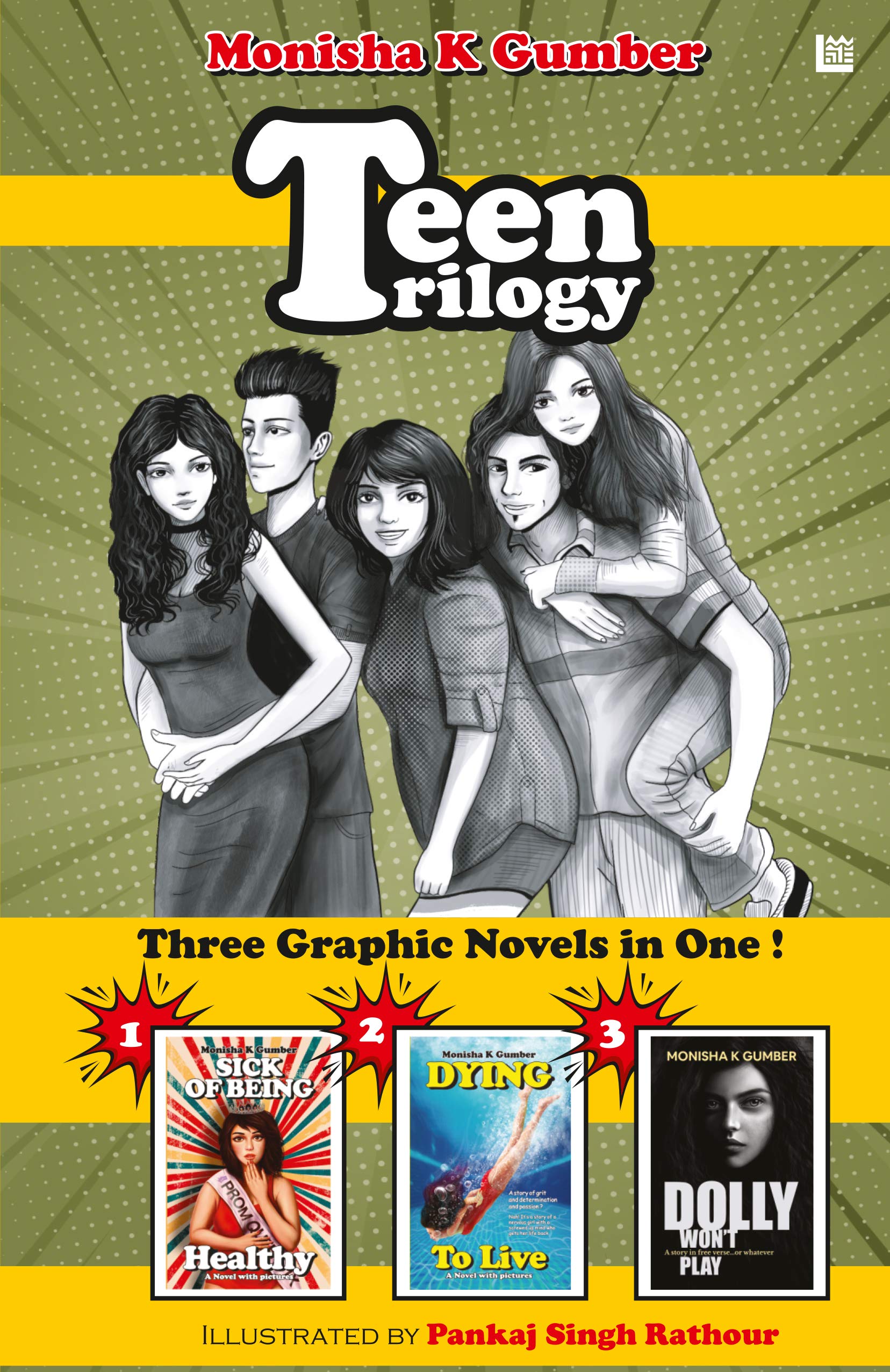 Teen Trilogy: Three Graphic Novels in One by Monisha K. Gumber | Goodreads