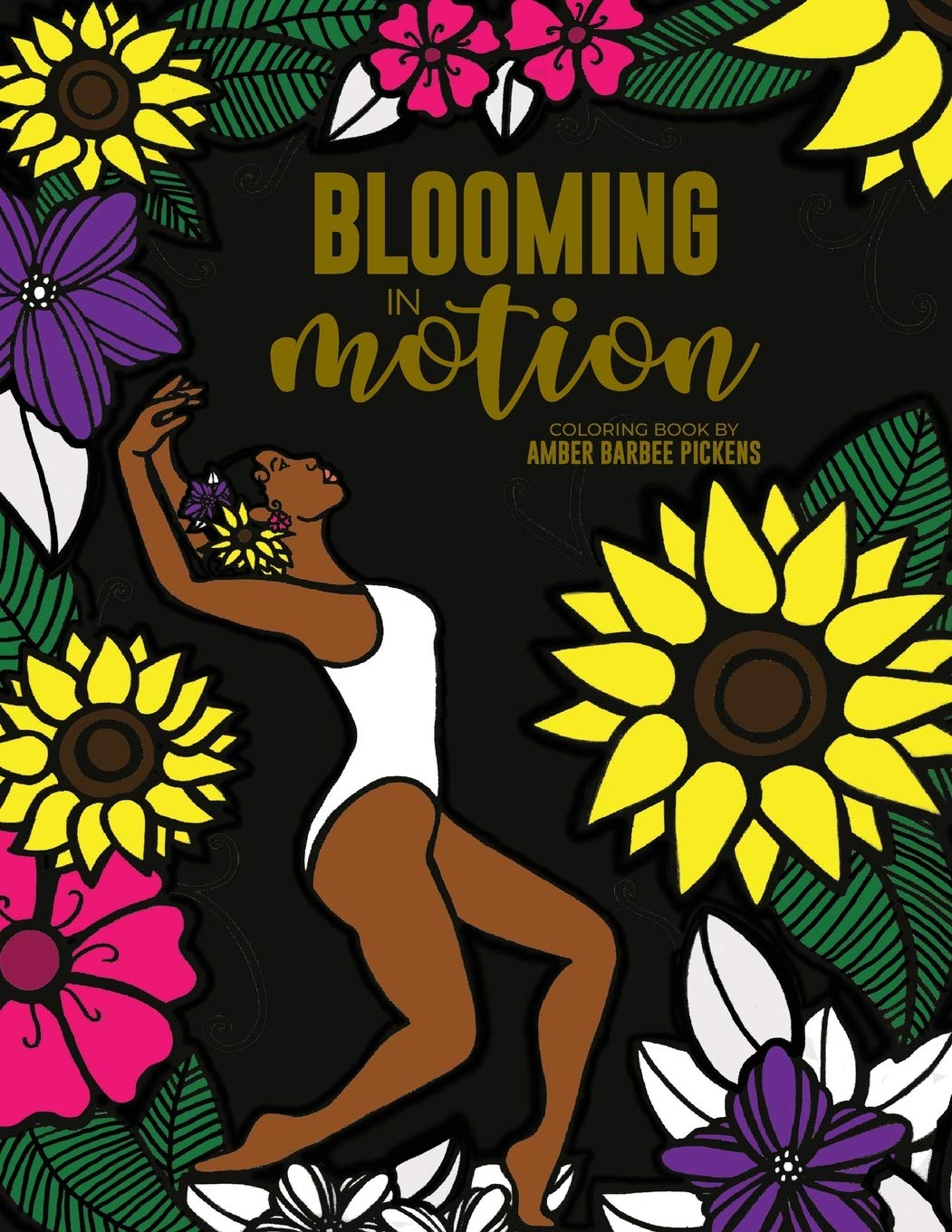 Blooming in Motion by Amber Barbee Pickens | Goodreads