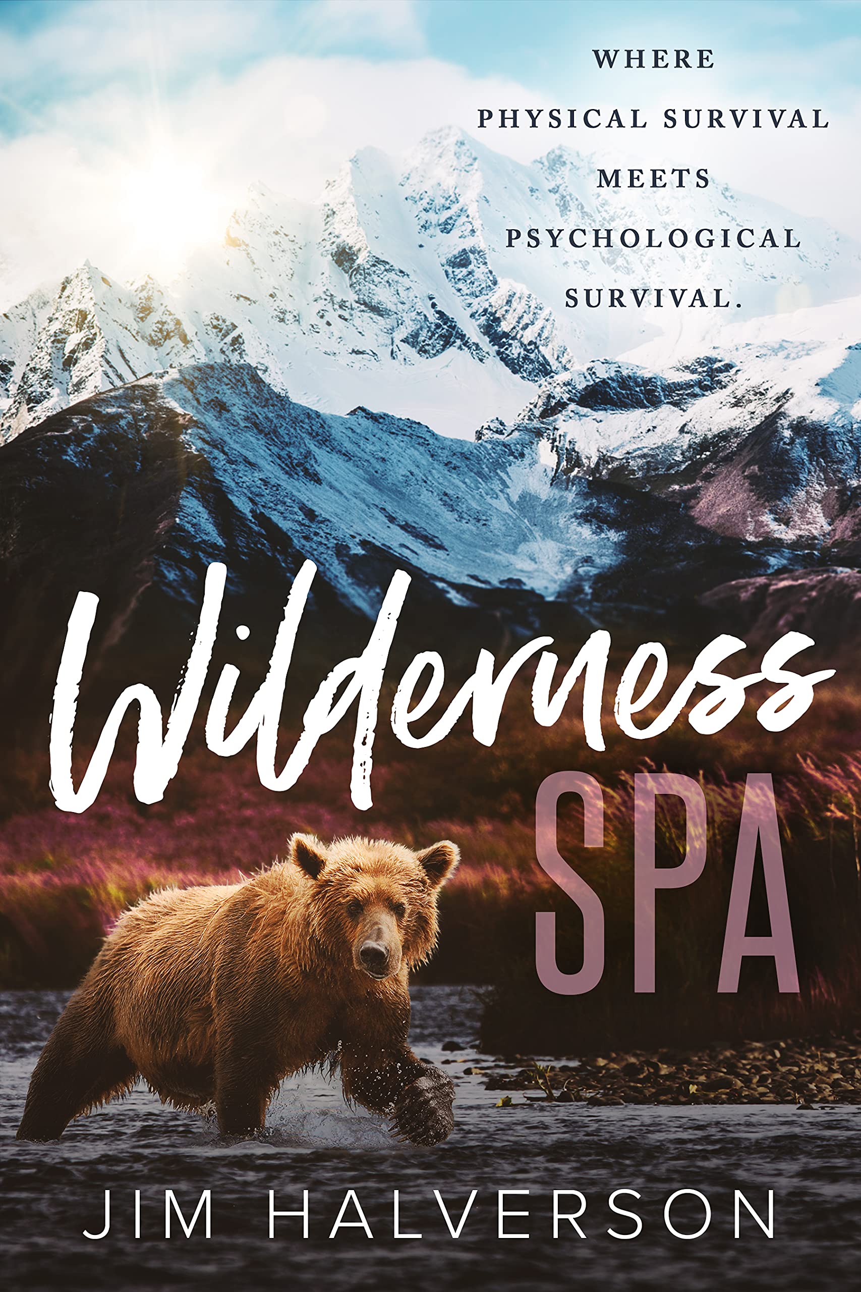 Wilderness Spa: Where Physical Survival Meets Psychological Survival by ...