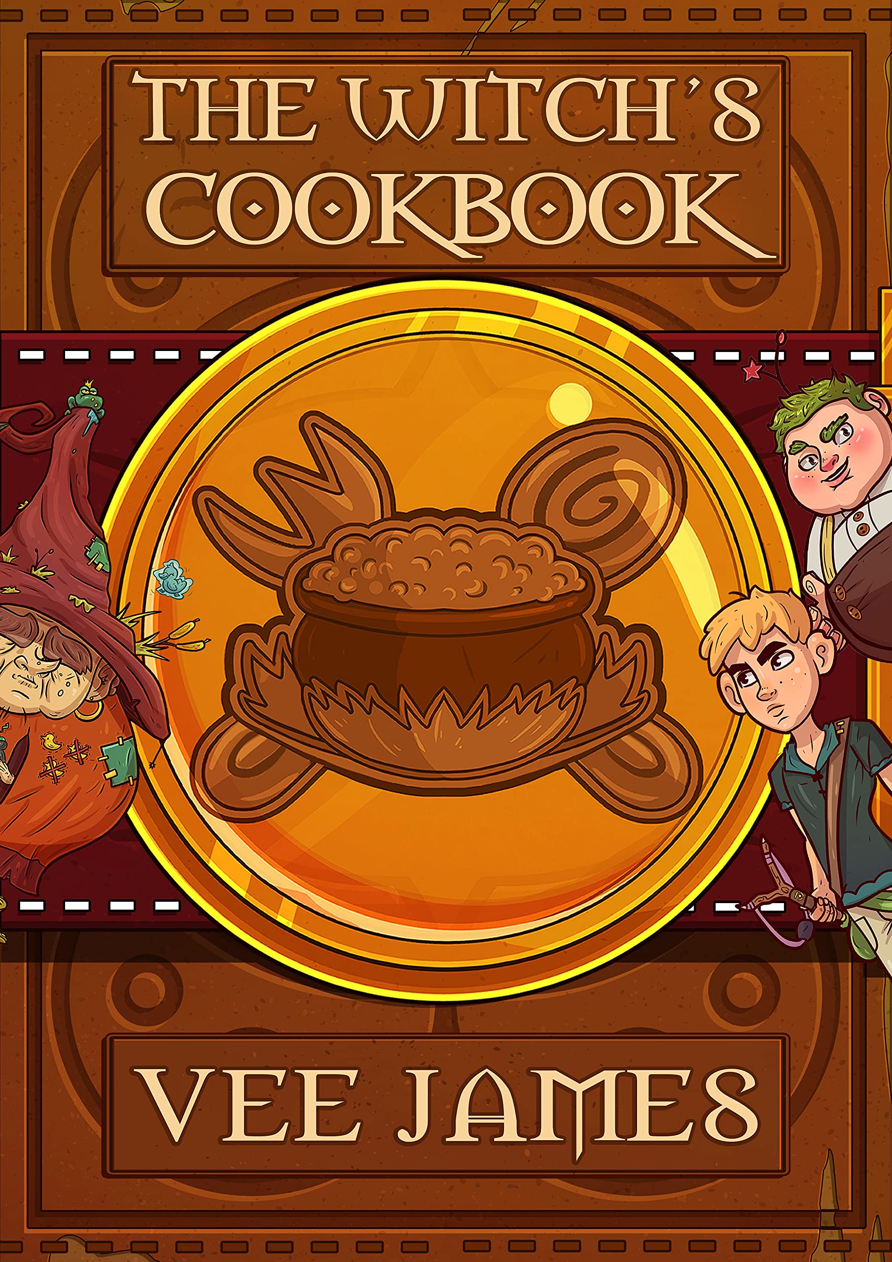 The Witch's Cookbook: A Faerie Tale by Vee James | Goodreads