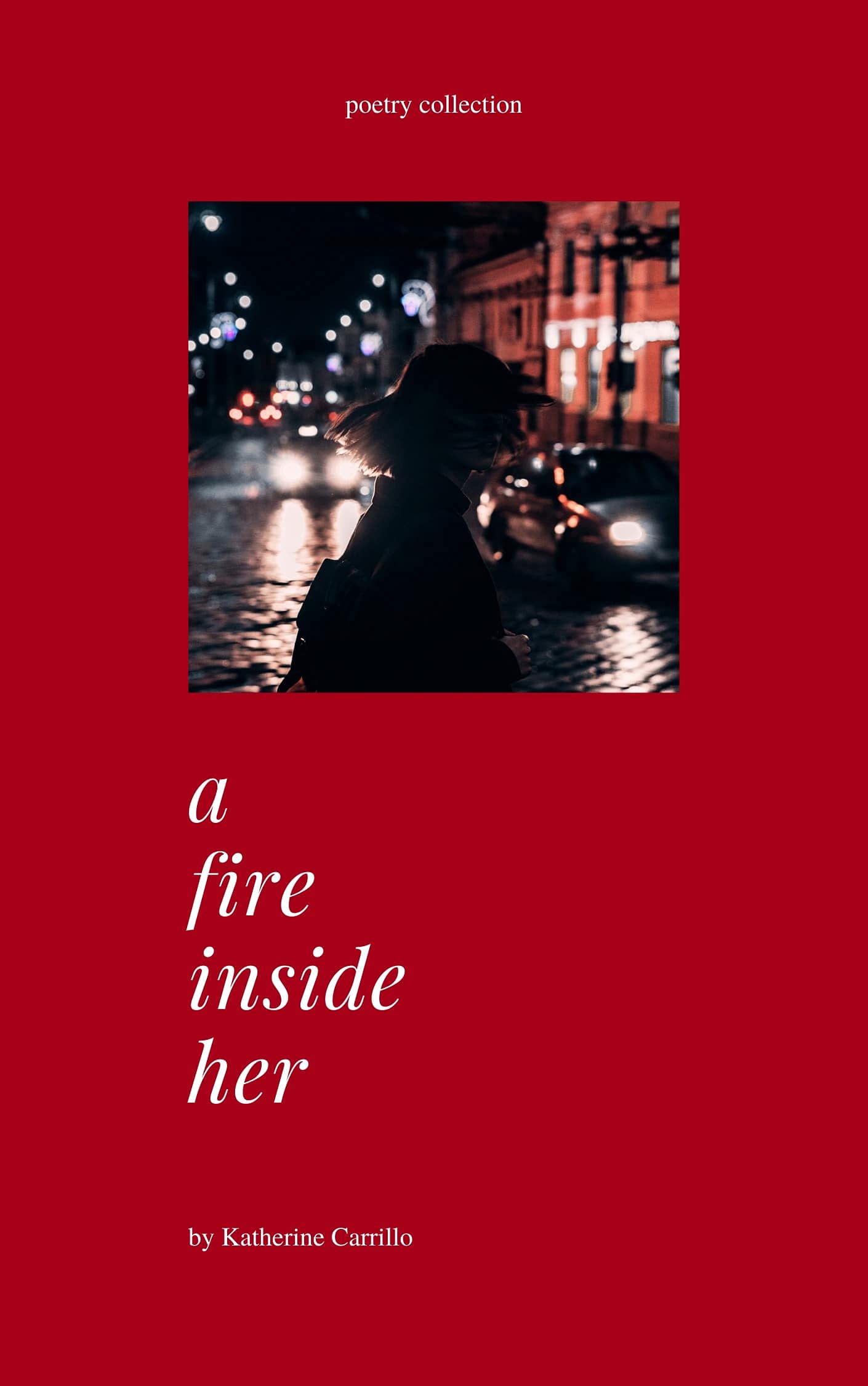A Fire Inside Her by Katherine Carrillo | Goodreads