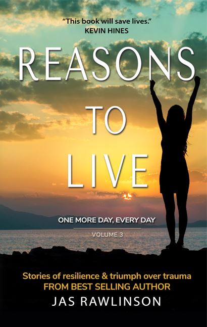 Reasons to Live: One More Day, Every Day (Volume 3) by Jas Rawlinson ...