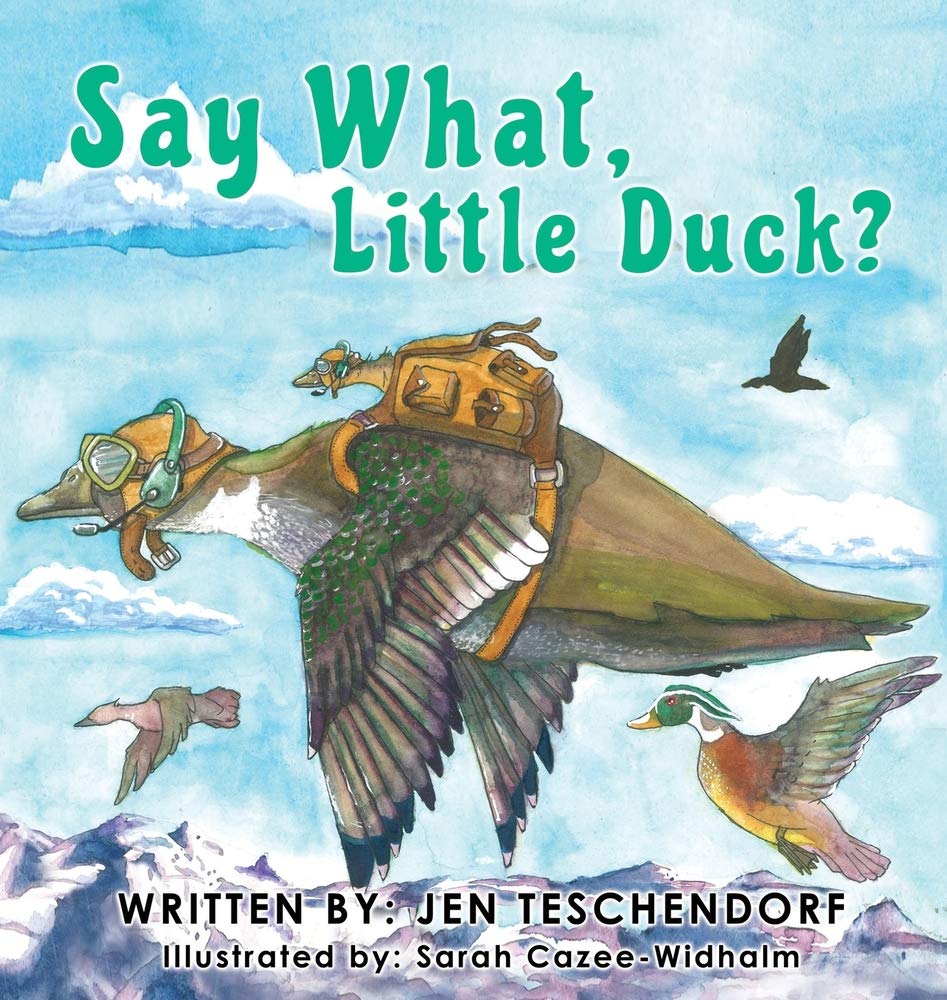 Say What, Little Duck? by Jen Teschendorf | Goodreads