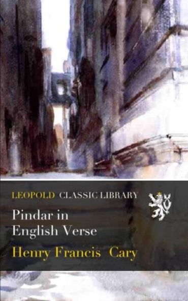 Pindar in English Verse by Henry Francis Cary | Goodreads