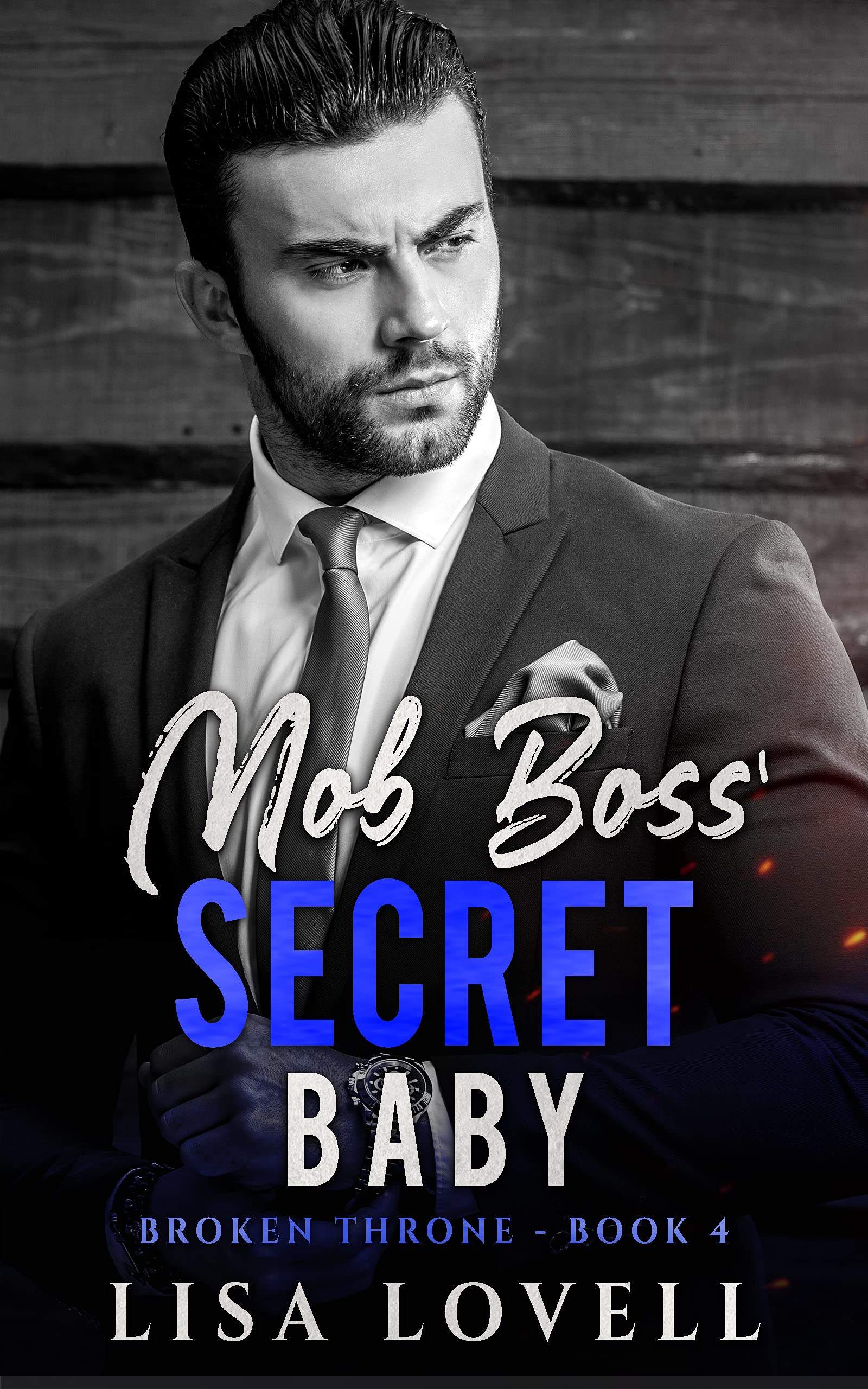 Mob Boss' Secret Baby (Broken Throne #4) by Lisa Lovell | Goodreads