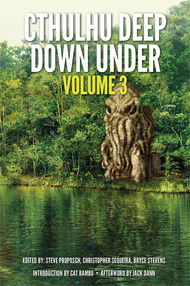 Cthulhu Deep Down Under Volume 3 by Steve Proposch | Goodreads