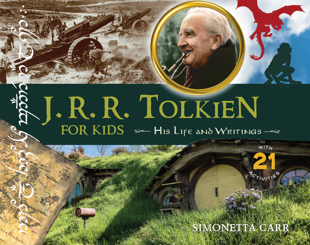 J.R.R. Tolkien for Kids: His Life and Writings, with 21 Activities by ...