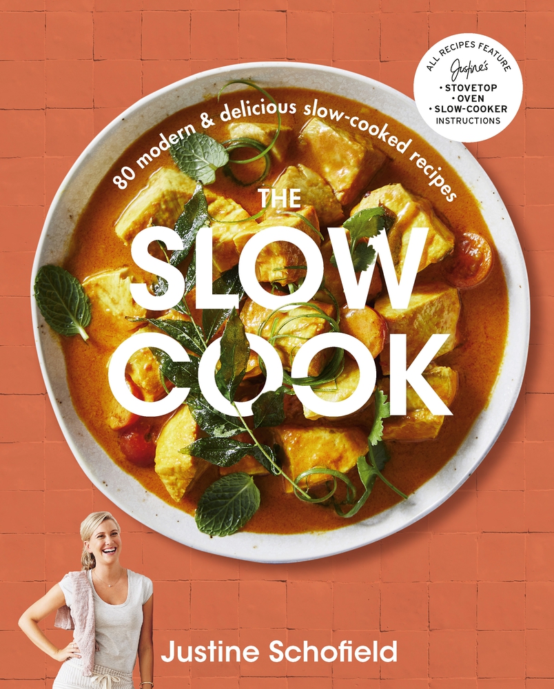 The Slow Cook: 80 modern & delicious slow-cooked recipes by Justine ...