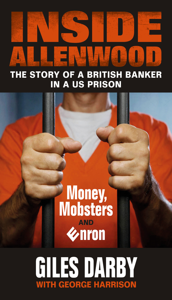 Inside Allenwood: The Story of a British Banker in a US Prison: Money ...