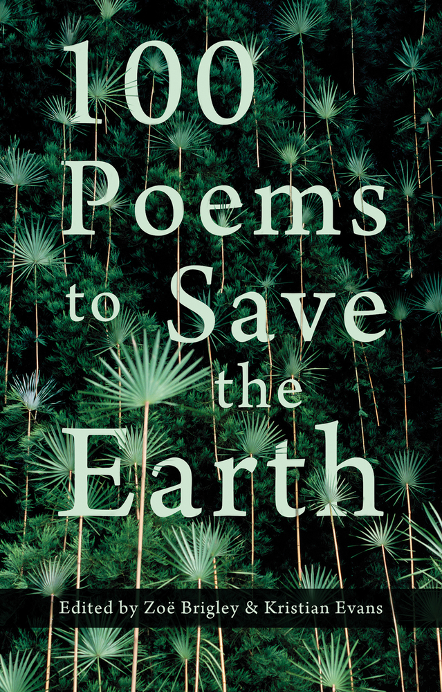 100 Poems to Save the Earth by Zoë Brigley | Goodreads