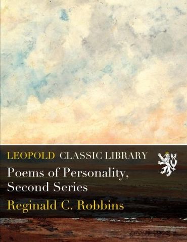 Poems of Personality, Second Series by Reginald C. Robbins | Goodreads