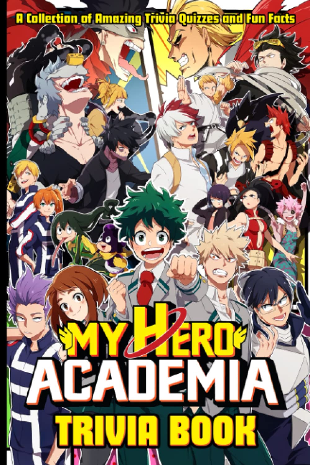 Quizzes Fun Facts My Hero Academia Trivia Book: The Essential ...