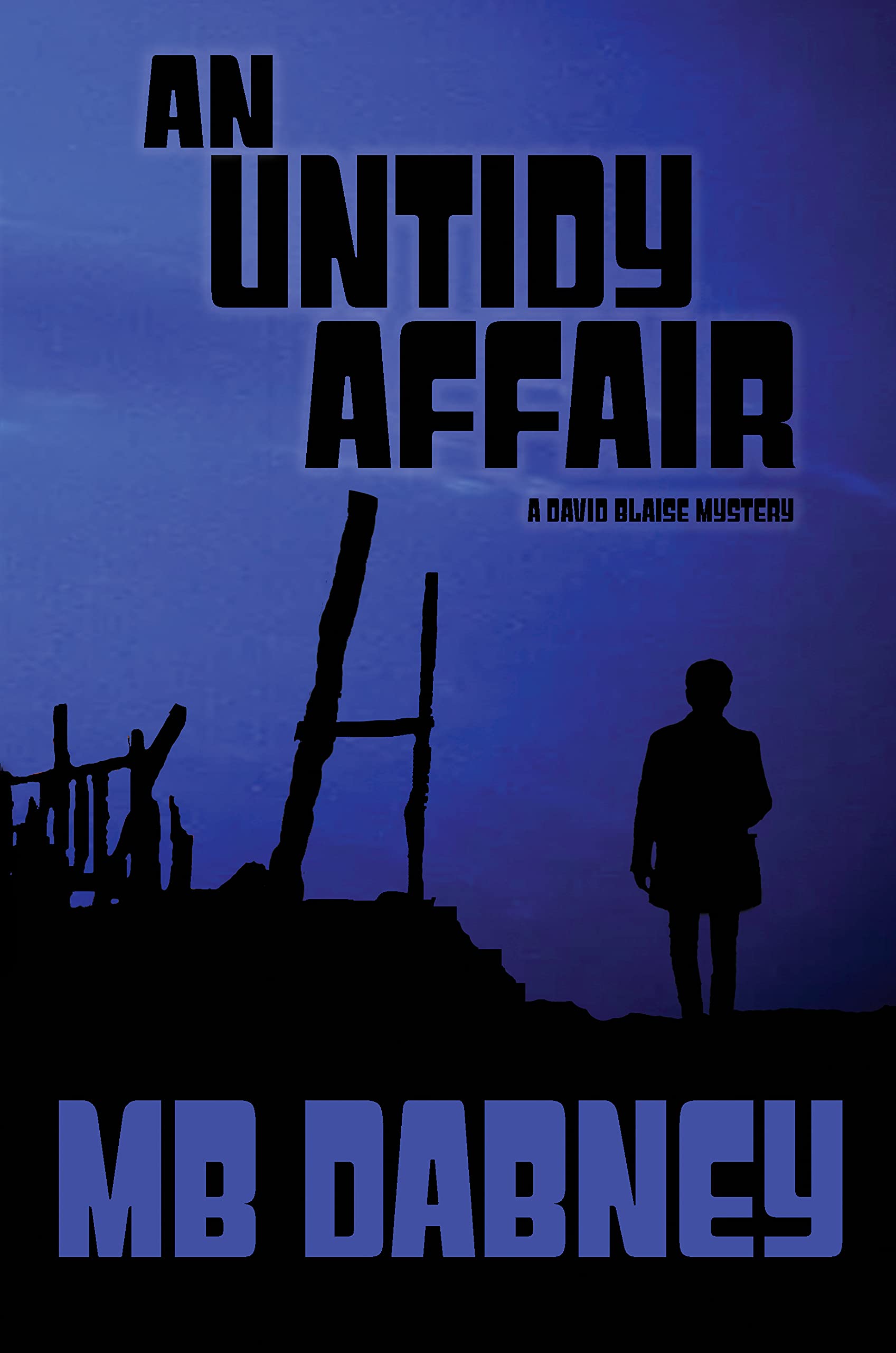 An Untidy Affair (David Blaise) by M.B. Dabney | Goodreads