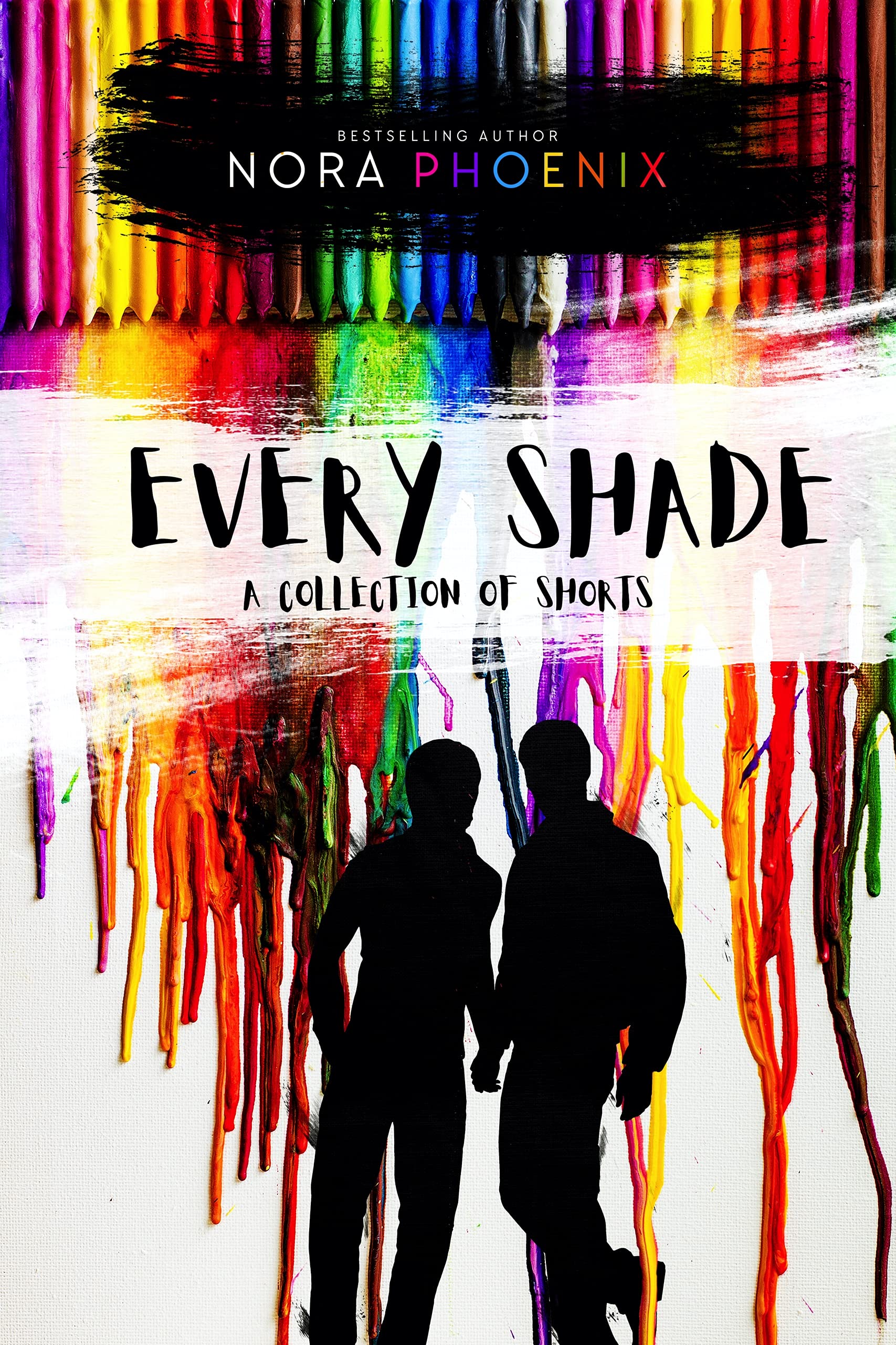 Every Shade: A Collection of Shorts by Nora Phoenix | Goodreads