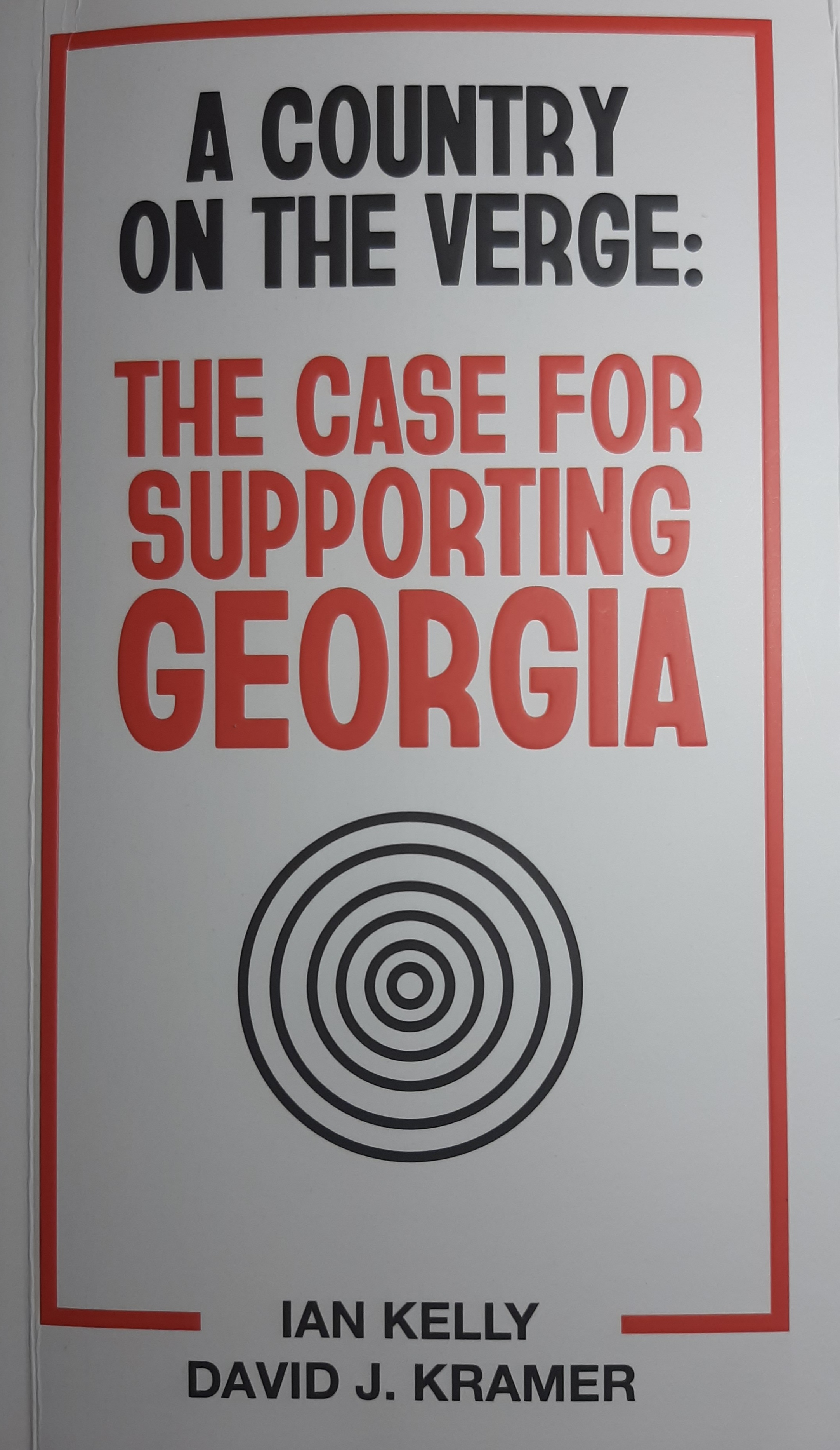 A Country On The Verge: The Case For Supporting Georgia by Ian Kelly ...
