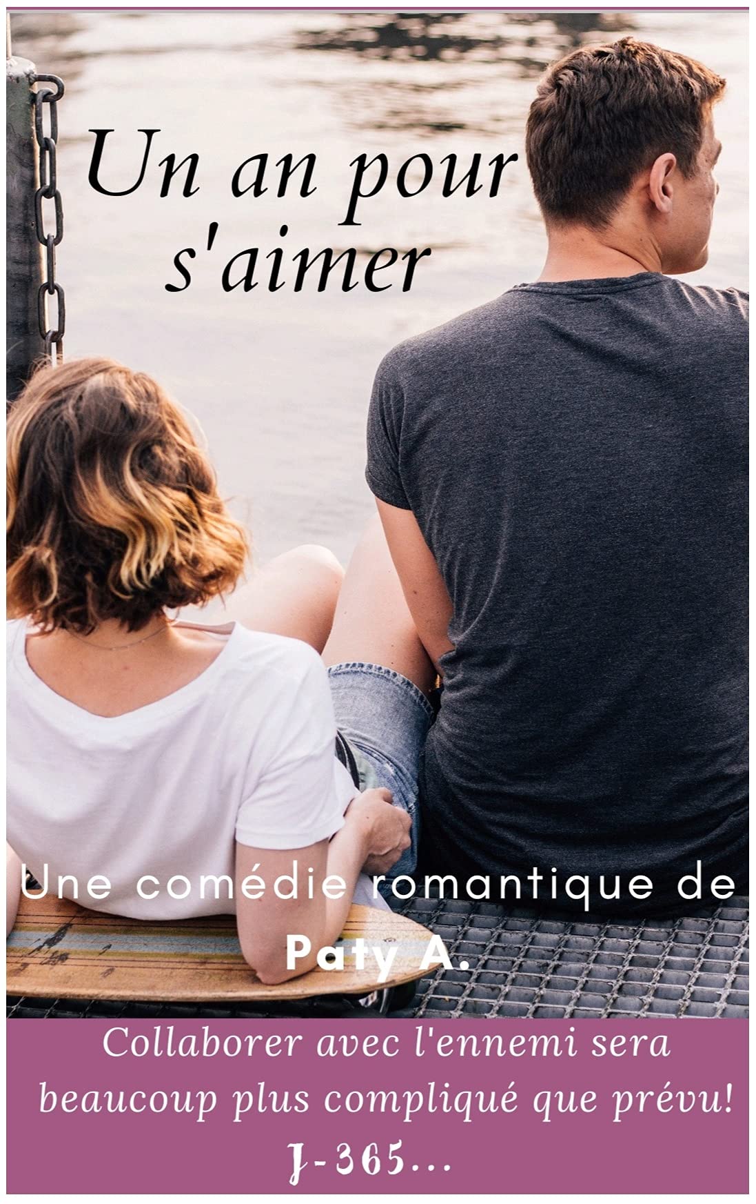 Un an pour s'aimer : Ennemis ou presque...: une comédie romantique tendre et drôle! by Paty A ...