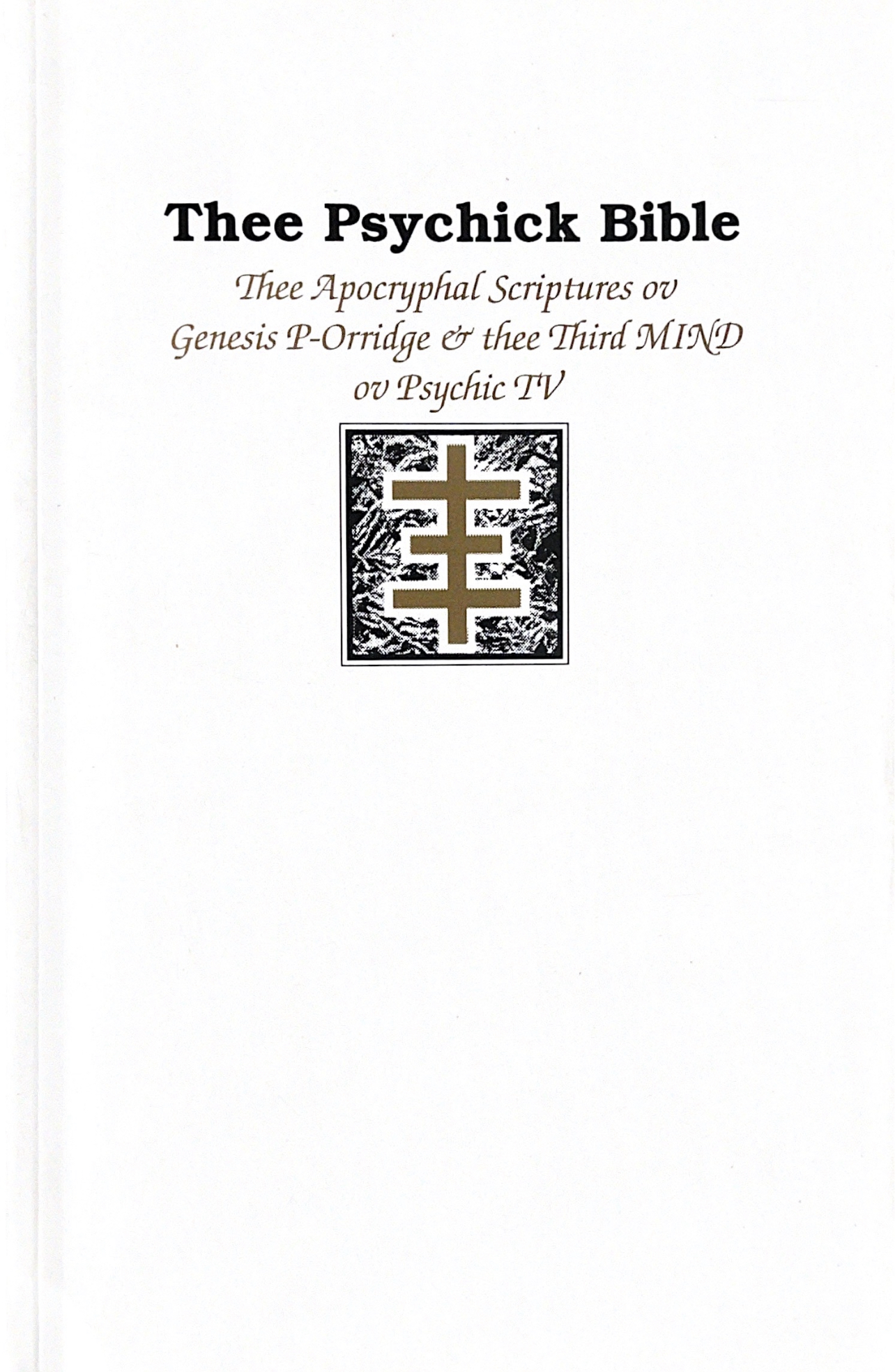 Thee Psychick Bible: Thee Apocryphal Scriptures ov Genesis Breyer P ...