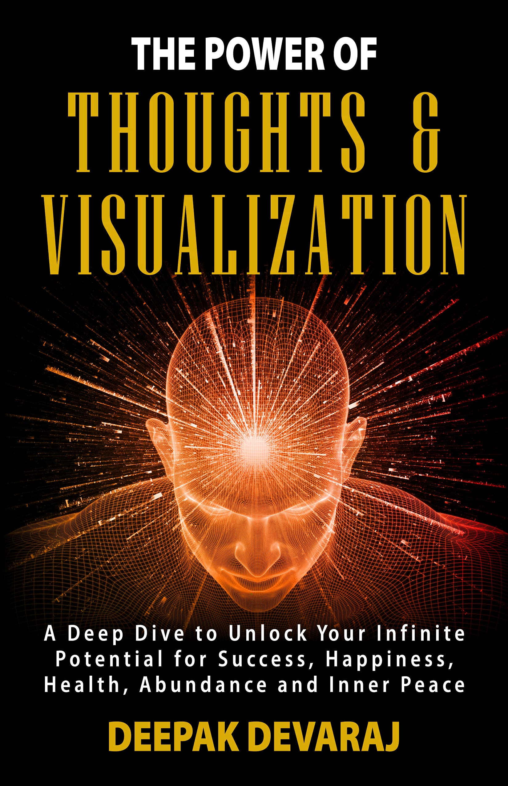 THE POWER OF THOUGHTS & VISUALIZATION: A Deep Dive to Unlock Your ...