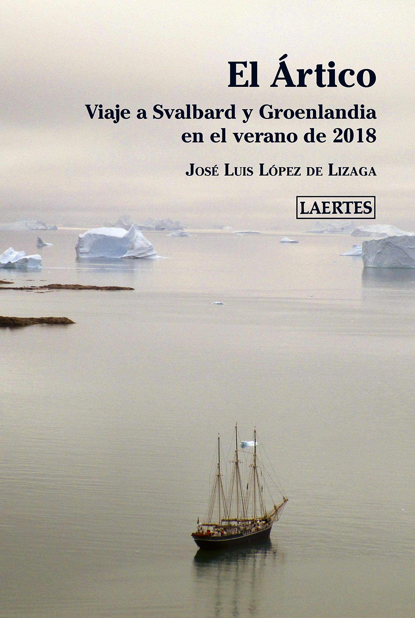 El Ártico: Viaje a Svalbard y Groenlandia en el verano de 2018 (Nan ...