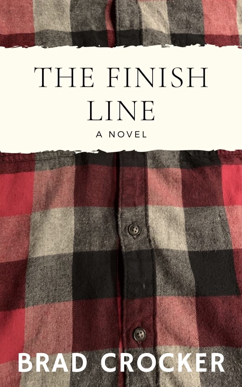 The Finish Line by Brad Crocker | Goodreads
