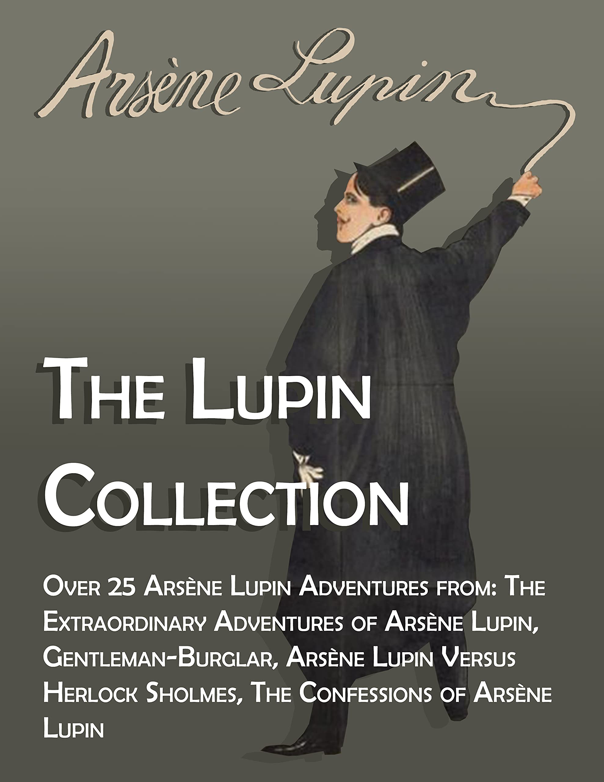 The Lupin Collection: Over 25 Arsène Lupin Adventures from: The ...