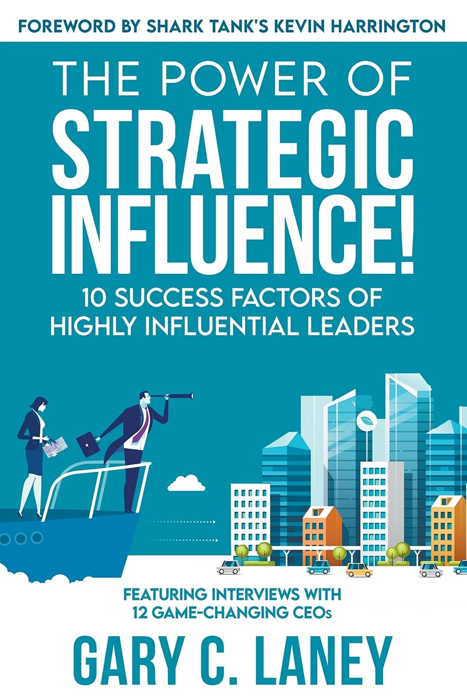 The Power of Strategic Influence!: 10 Success Factors of Highly ...
