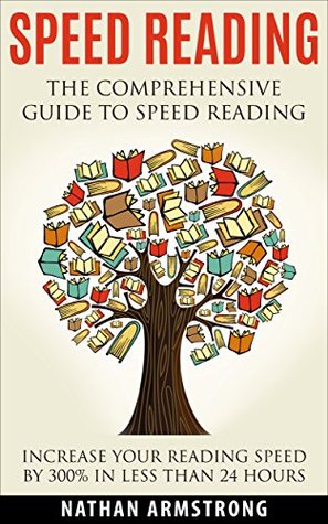 Speed Reading: The Comprehensive Guide To Speed Reading – Increase Your ...