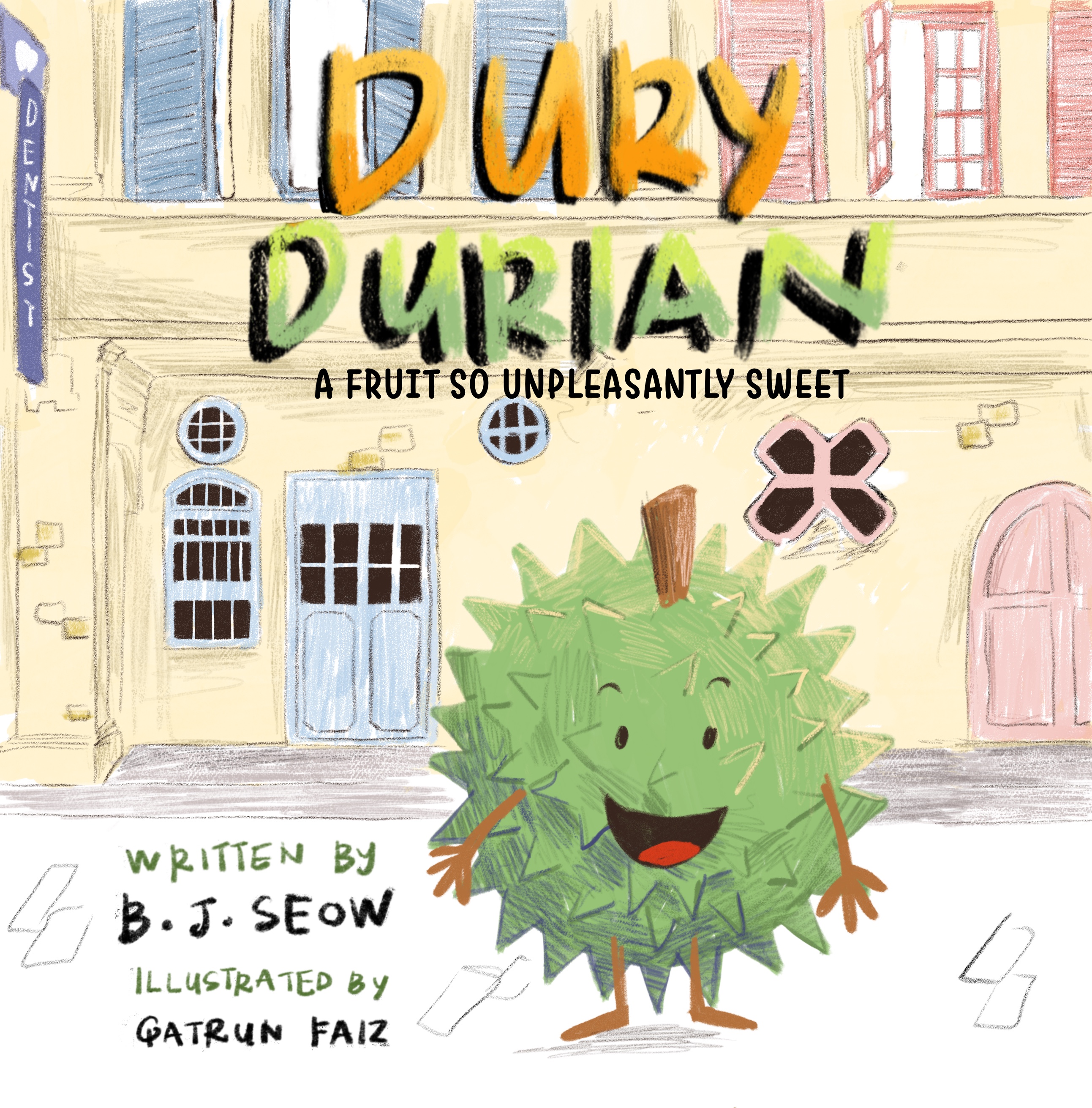 Dury Durian (A Fruit So Unpleasantly Sweet) by B.J. Seow | Goodreads