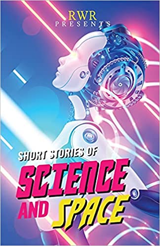 Short Stories of Science and Space: Science Fiction Short Stories by ...